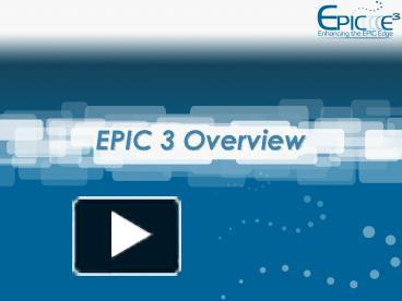 PPT – EPIC 3 Overview PowerPoint presentation | free to view - id ...