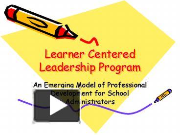 Learner Centered Leadership Program presentation | free to view