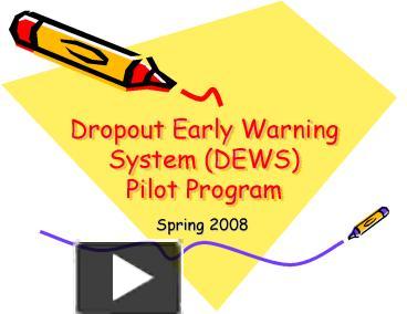 Dropout Early Warning System DEWS Pilot Program presentation | free to view