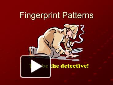 PPT – Fingerprint Patterns PowerPoint presentation | free to view - id ...
