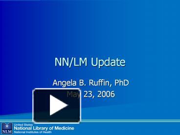 PPT – NN/LM Update PowerPoint presentation | free to view - id: 20a59b ...