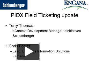 PPT – PIDX Field Ticketing update PowerPoint presentation | free to ...