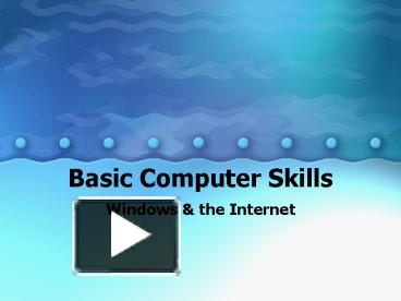 Basic Computer Skills presentation | free to view