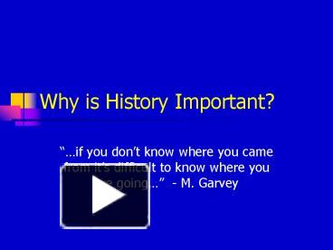 Why is History Important presentation | free to view