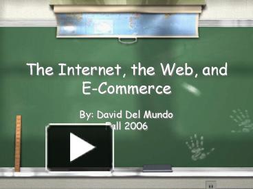 PPT – The Internet, the Web, and E-Commerce PowerPoint presentation ...