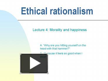 PPT – Ethical rationalism PowerPoint presentation | free to view - id ...