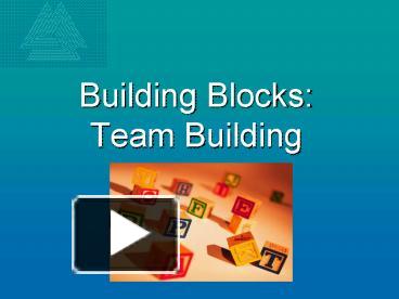 PPT – Building Blocks: Team Building PowerPoint presentation | free to ...