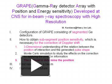 GRAPE(Gamma-Ray detector Array with Position and Energy sensitivity ...