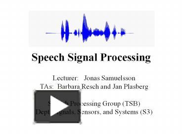 Speech Signal Processing presentation | free to download