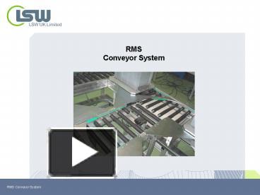 RMS Conveyor System presentation | free to view
