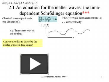 PPT – 2.1 An equation for the matter waves: the time-dependent ...