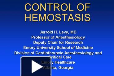 PPT – CONTROL OF HEMOSTASIS PowerPoint presentation | free to download ...