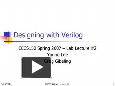 PPT – Designing with Verilog PowerPoint presentation | free to view ...