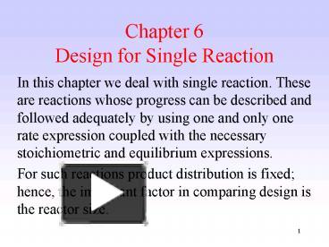 Chapter 6 Design for Single Reaction presentation | free to view