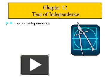 Chapter 12 Test of Independence presentation | free to view