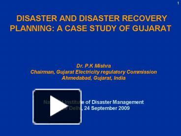 PPT – DISASTER AND DISASTER RECOVERY PLANNING: A CASE STUDY OF GUJARAT ...