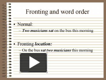 PPT – Fronting and word order PowerPoint presentation | free to view ...