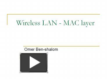Wireless LAN - MAC layer presentation | free to view