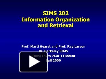 PPT – SIMS 202 Information Organization and Retrieval PowerPoint ...