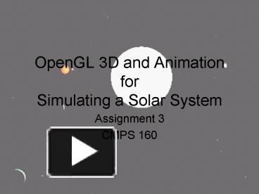 PPT – OpenGL 3D and Animation for Simulating a Solar System PowerPoint ...