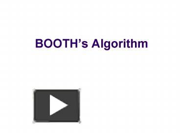 BOOTHs Algorithm presentation | free to view