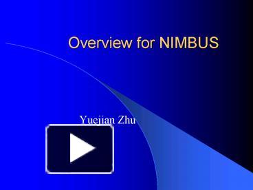 PPT – Overview for NIMBUS PowerPoint presentation | free to download ...