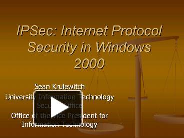 PPT – IPSec: Internet Protocol Security in Windows 2000 PowerPoint ...