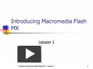 PPT – Introducing Macromedia Flash MX PowerPoint presentation | free to ...
