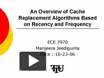 PPT – An Overview of Cache Replacement Algorithms Based on Recency and ...