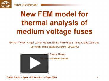 New FEM model for thermal analysis of medium voltage fuses presentation ...