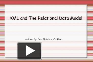 PPT – XML and The Relational Data Model PowerPoint presentation | free ...
