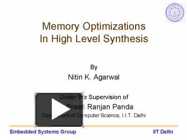 PPT – Memory Optimizations In High Level Synthesis PowerPoint ...