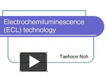 Electrochemiluminescence (ECL) technology presentation | free to view