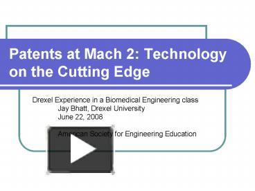 PPT – Patents at Mach 2: Technology on the Cutting Edge PowerPoint ...