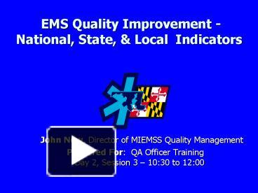 EMS Quality Improvement - National, State, presentation | free to view