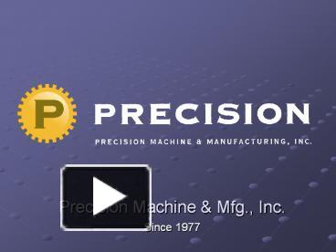 Precision Machine presentation | free to view