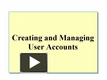 PPT – Creating and Managing User Accounts PowerPoint presentation ...