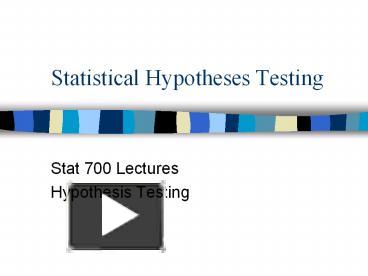 PPT – Statistical Hypotheses Testing PowerPoint presentation | free to ...