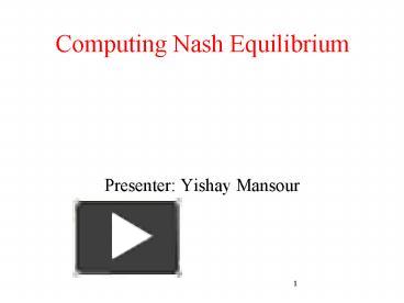 PPT – Computing Nash Equilibrium PowerPoint presentation | free to ...