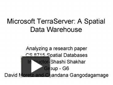 PPT – Microsoft TerraServer: A Spatial Data Warehouse PowerPoint ...