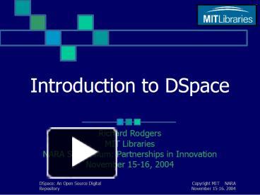 Introduction to DSpace presentation | free to view