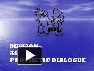 PPT – MISSION AS PROPHETIC DIALOGUE PowerPoint presentation | free to ...