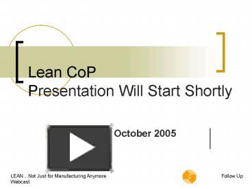 Lean CoP Presentation Will Start Shortly presentation | free to view