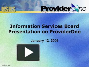 PPT – Information Services Board Presentation on ProviderOne PowerPoint ...