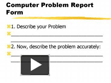 Computer Problem Report Form presentation | free to view