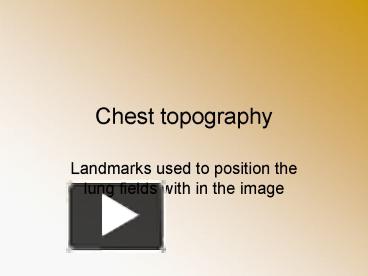 Chest topography presentation | free to view