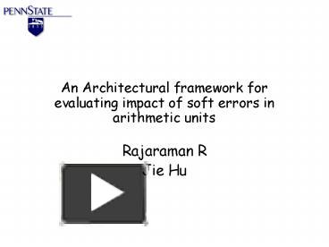 PPT – An Architectural framework for evaluating impact of soft errors ...