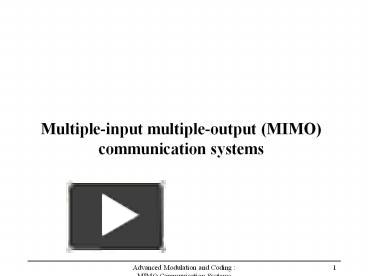 Multiple-input multiple-output (MIMO) presentation | free to view