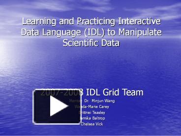 Learning and Practicing Interactive Data Language (IDL) to Manipulate ...