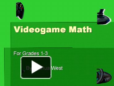 PPT – Videogame Math PowerPoint presentation | free to view - id ...